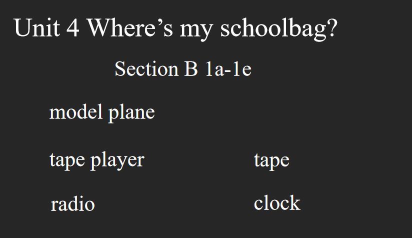 Unit 4 Where's my schoolbag?